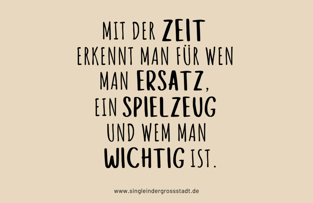 Spruch: ERSATZ, SPIELZEUG & WEM MAN WICHTIG IST!